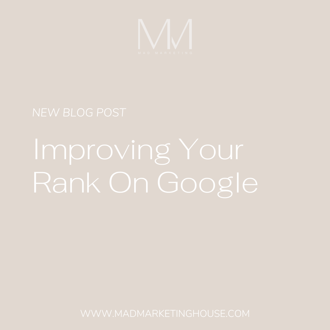 Improving Your Rank On Google - Mad Marketing House